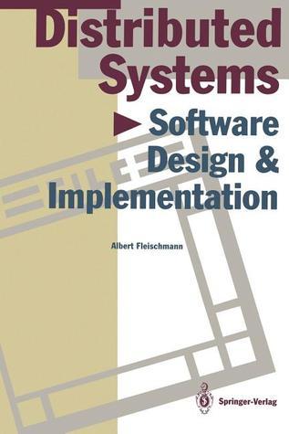 Distributed Systems: Software Design and Implementation by Albert ...