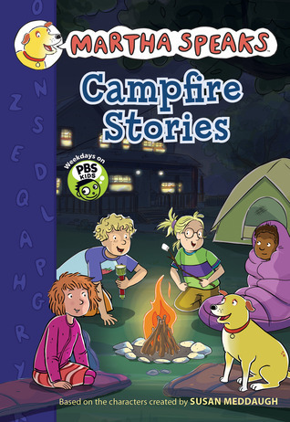 Campfire Stories (Martha Speaks) by Jamie White | Goodreads