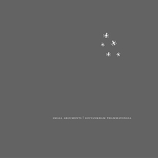 Small Arguments by Souvankham Thammavongsa | Goodreads