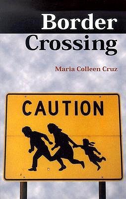 Border Crossing by M. Colleen Cruz | Goodreads