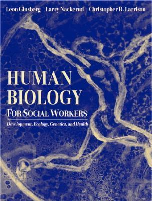 Human Biology for Social Workers by Leon H. Ginsberg | Goodreads