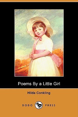 Poems by a Little Girl by Hilda Conkling | Goodreads