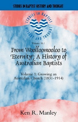 From Woolloomooloo to Eternity, Volume 1: Growing an Australian Church ...