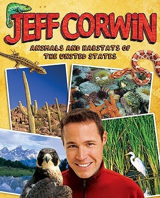 Animals and Habitats of the United States by Jeff Corwin | Goodreads