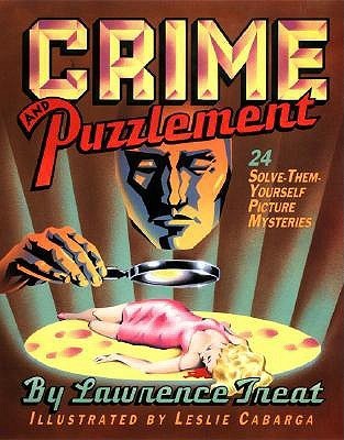 Crime and Puzzlement: 24 Solve-Them-Yourself Picture Mysteries by ...