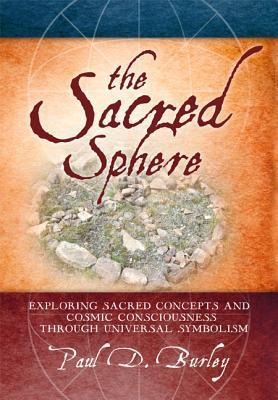 The Sacred Sphere: Exploring Sacred Concepts and Cosmic Consciousness ...