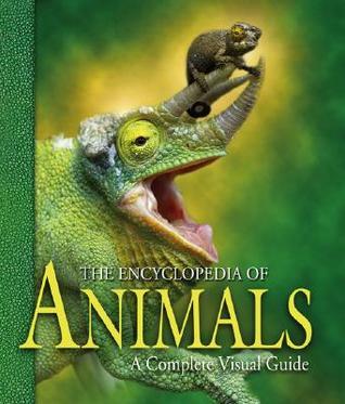The Encyclopedia of Animals: A Complete Visual Guide by Fred Cooke ...