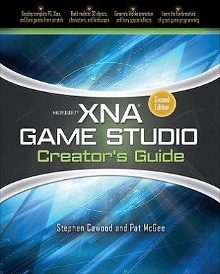 Microsoft XNA Game Studio Creator's Guide, Second Edition by Stephen Cawood | Goodreads