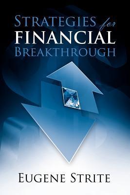 Strategies For Financial Breakthrough by Eugene Strite | Goodreads