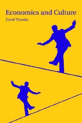 Economics and Culture by David Throsby | Goodreads