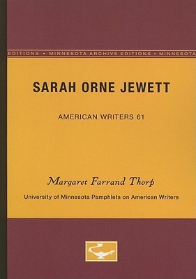 Sarah Orne Jewett by Margaret Thorp | Goodreads