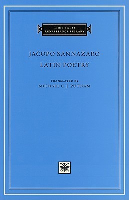 Latin Poetry (The I Tatti Renaissance Library) by Jacopo Sannazaro ...
