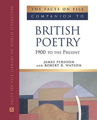 The Facts on File Companion to British Poetry, 1900 to the Present by ...