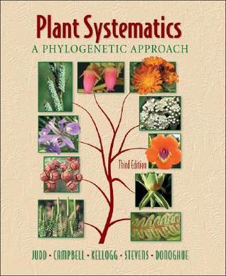Plant Systematics: A Phylogenetic Approach by Walter S. Judd | Goodreads