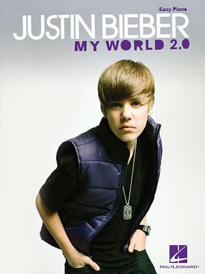 Justin Bieber - My World 2.0: Easy Piano by Justin Bieber | Goodreads