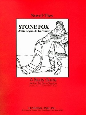 Stone Fox: Novel-Ties Study Guide by John Gardiner | Goodreads
