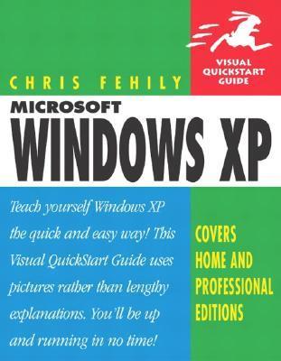 Microsoft Windows XP (Visual QuickStart Guide) by Chris Fehily | Goodreads