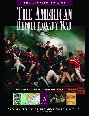 The Encyclopedia of the American Revolutionary War: A Political, Social ...
