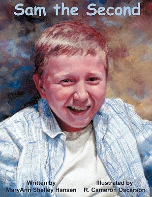 Sam the Second by MaryAnn Shelley Hansen | Goodreads