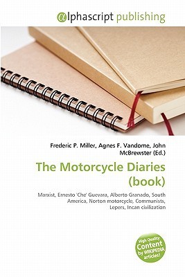 The Motorcycle Diaries (Book) by Frederic P. Miller | Goodreads