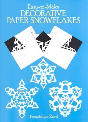 Easy-to-Make Decorative Paper Snowflakes by Brenda Lee Reed | Goodreads