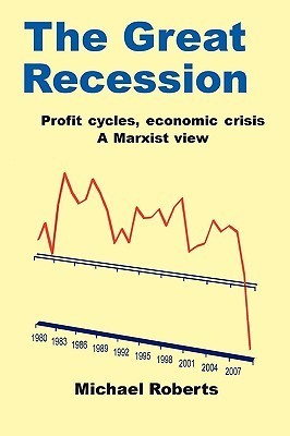 The Great Recession by Michael Roberts | Goodreads