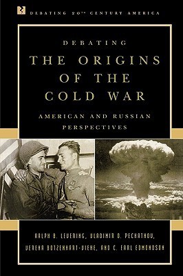 Debating the Origins of the Cold War: American and Russian Perspectives ...