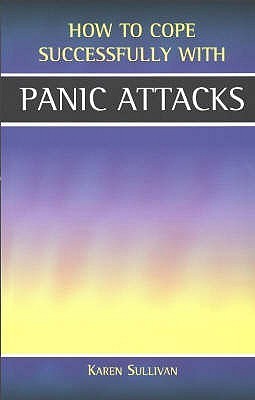Panic Attacks by Dr Karen Sullivan (Jo | Goodreads