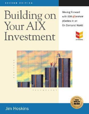 Building on Your AIX Investment: Moving Forward with IBM eServer ...
