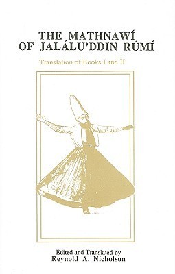 The Mathnawi of Jalalud'din Rumi, Vol. 2: Containing the Translation of ...