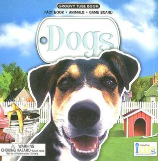 Dogs (Groovy Tube Book) by Susan Ring | Goodreads