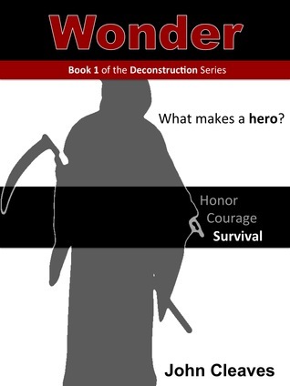 Wonder: The Deconstruction by John Cleaves | Goodreads