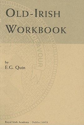 Old-Irish Workbook (Irish Studies) by E.G. Quin | Goodreads