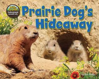 Prairie Dog's Hideaway by Dee Phillips | Goodreads