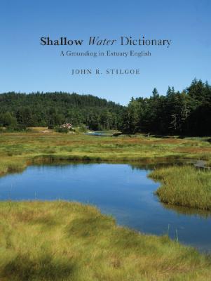 Shallow Water Dictionary by John R. Stilgoe | Goodreads