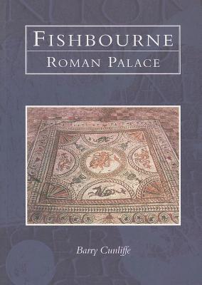 Fishbourne Roman Palace by Barry Cunliffe | Goodreads