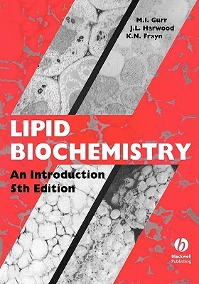 Lipid Biochemistry Introduction 5e by John L. Harwood | Goodreads