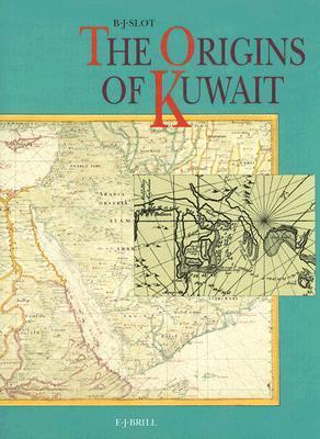 The Origins of Kuwait by SLOT | Goodreads