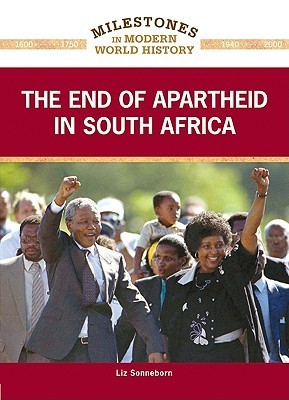 The End of Apartheid in South Africa by Liz Sonneborn | Goodreads