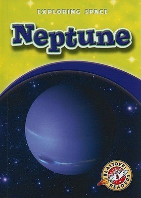 Neptune (Blastoff! Readers: Exploring Space) by Derek Zobel | Goodreads