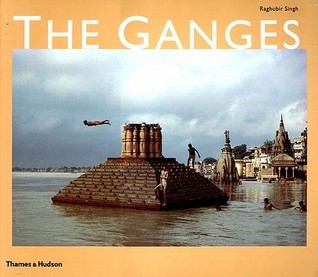 The Ganges by Raghubir Singh | Goodreads