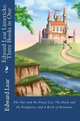 Edward Lear Limericks--Three Books in One: The Owl and the Pussy Cat ...