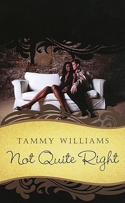Not Quite Right by Tammy Williams | Goodreads