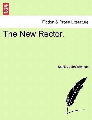 The New Rector by Stanley J. Weyman | Goodreads