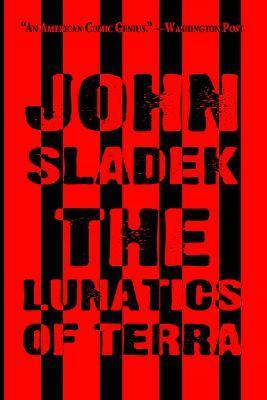 The Lunatics of Terra by John Sladek | Goodreads