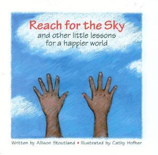Reach for the Sky: And Other Little Lessons for a Happier World by ...