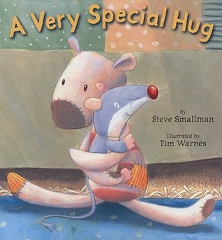 A Very Special Hug by Steve Smallman | Goodreads