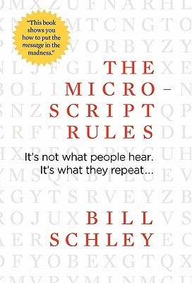 The Micro-Script Rules: It's not what people hear. It's what they ...