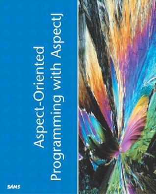 Aspect-Oriented Programming With Aspectj by Ivan Kiselev | Goodreads