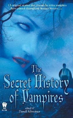 The Secret History of Vampires by Darrell Schweitzer | Goodreads